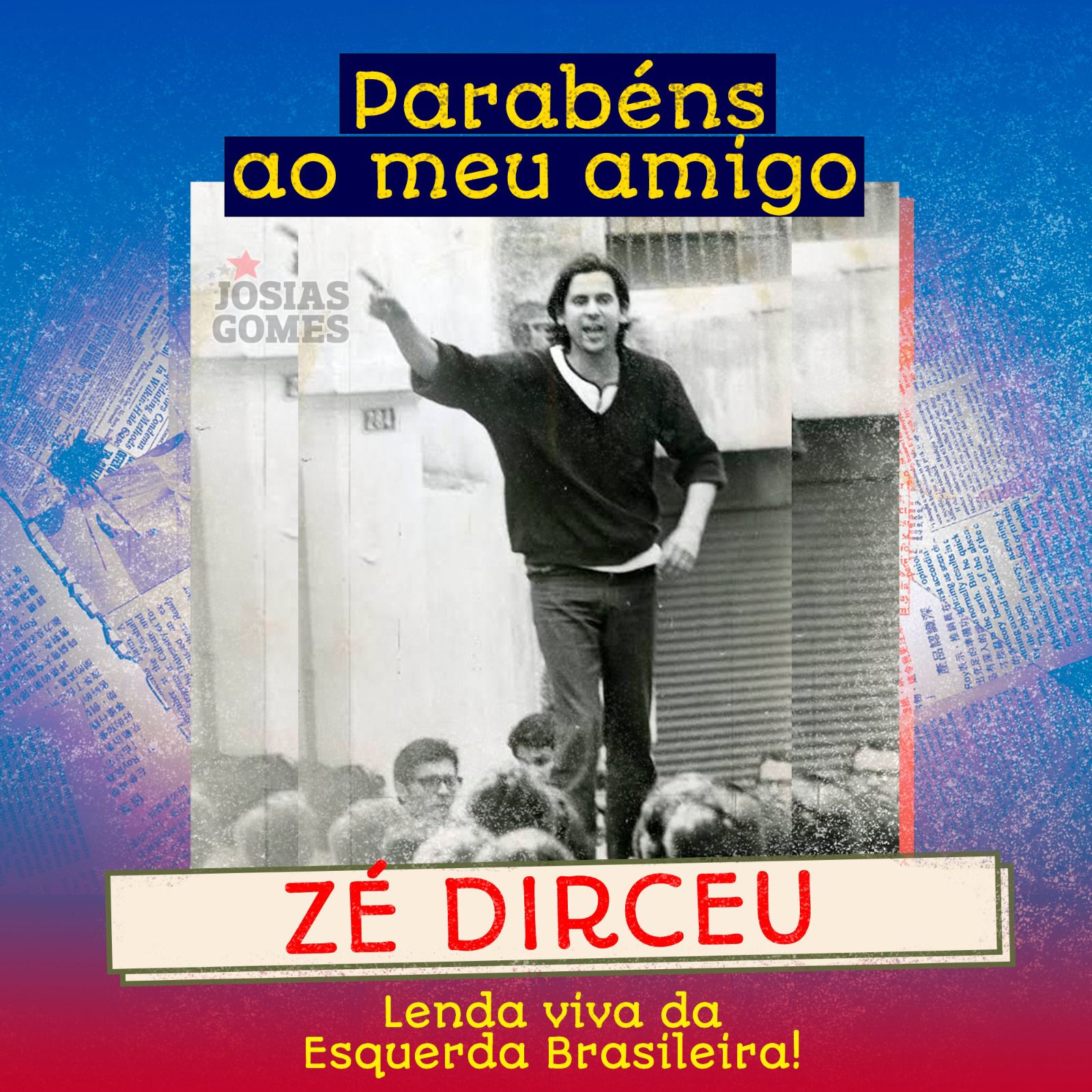 Zé Dirceu, o homem mais completo que já conheci! - Josias Gomes